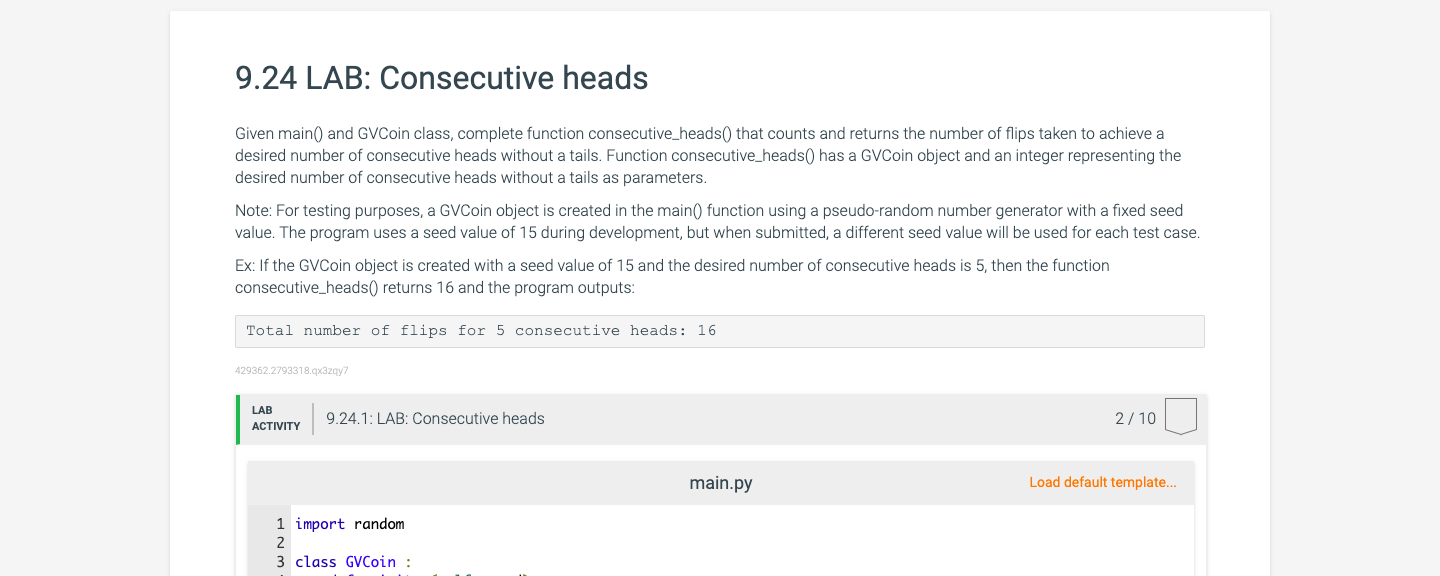 Solved 9.24 LAB: Consecutive heads Given main0 and GVCoin | Chegg.com