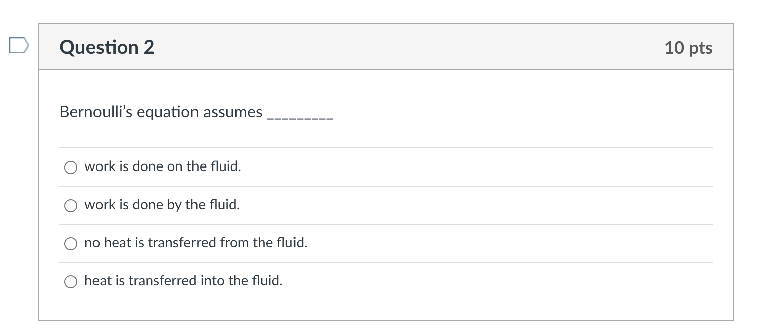Solved Bernoulli's equation assumes work is done on the | Chegg.com