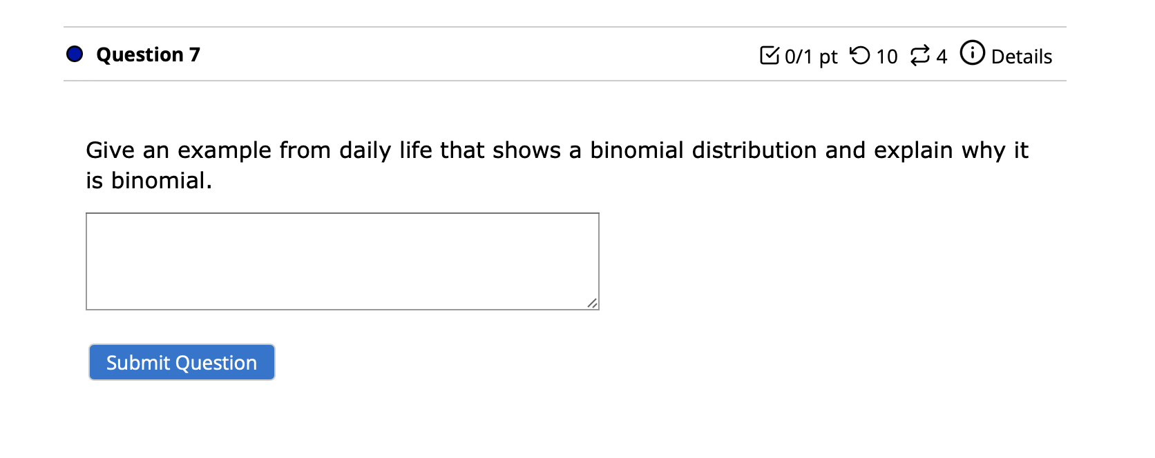 Solved Give an example from daily life that shows a binomial | Chegg.com