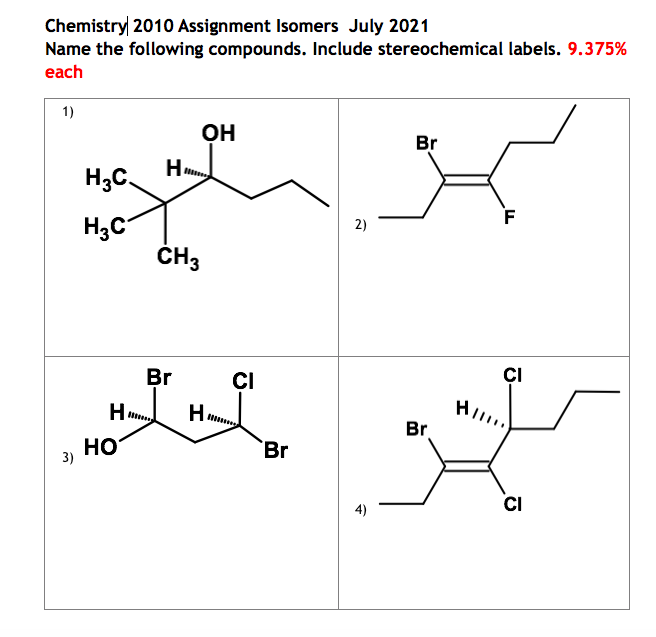 Solved Chemistry 2010 Assignment Isomers July 2021 Name the | Chegg.com