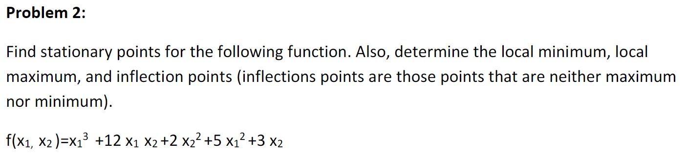 Solved Find stationary points for the following function. | Chegg.com
