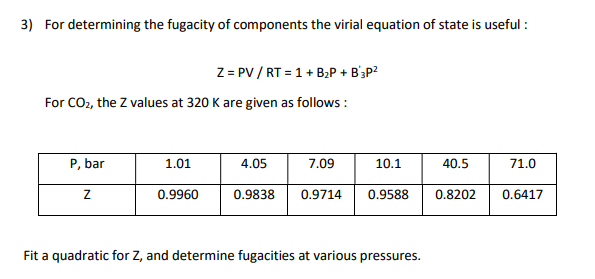 Solved 3) For determining the fugacity of components the | Chegg.com
