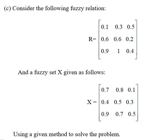 Solved C Consider The Following Fuzzy Relation 0 1 0 3