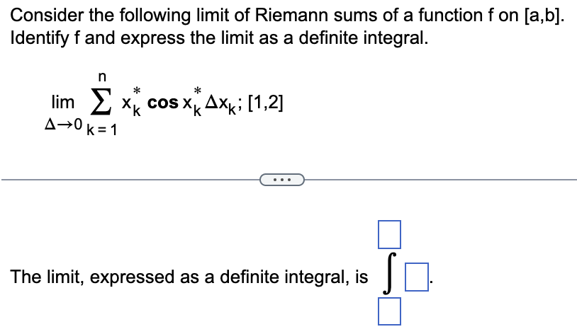Solved Consider the following limit of Riemann sums of a | Chegg.com