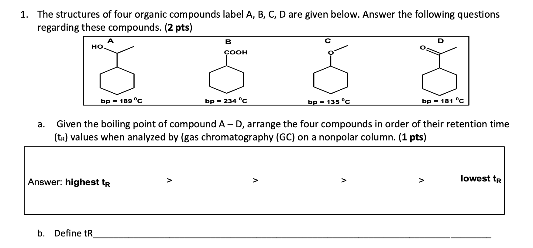 Solved 1. The structures of four organic compounds label A, | Chegg.com