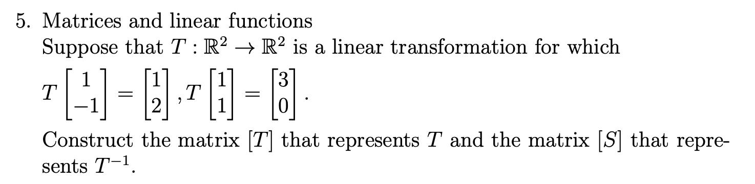Solved 5. Matrices and linear functions Suppose that T:R2→R2 | Chegg.com