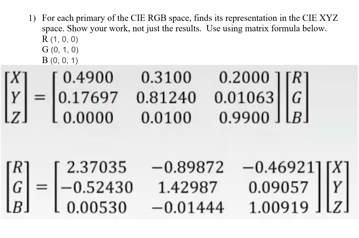Solved For Each Primary Of The Cie Rgb Space Finds Its