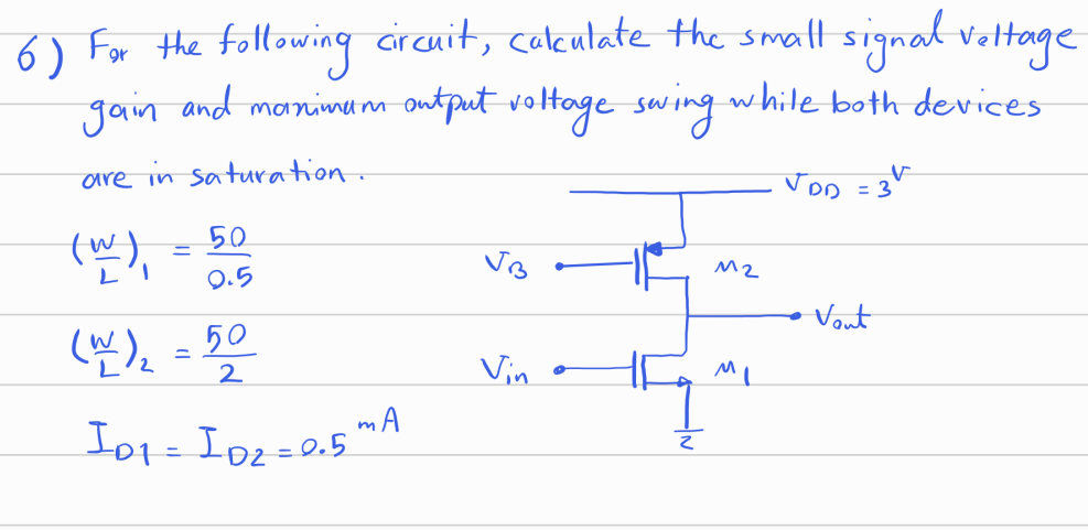 Solved For the following circuit, calculate the small signal | Chegg.com
