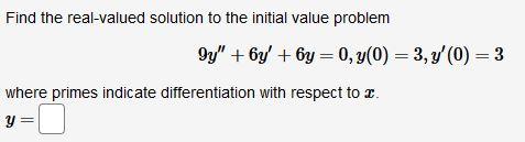 Solved Find the real-valued solution to the initial value | Chegg.com