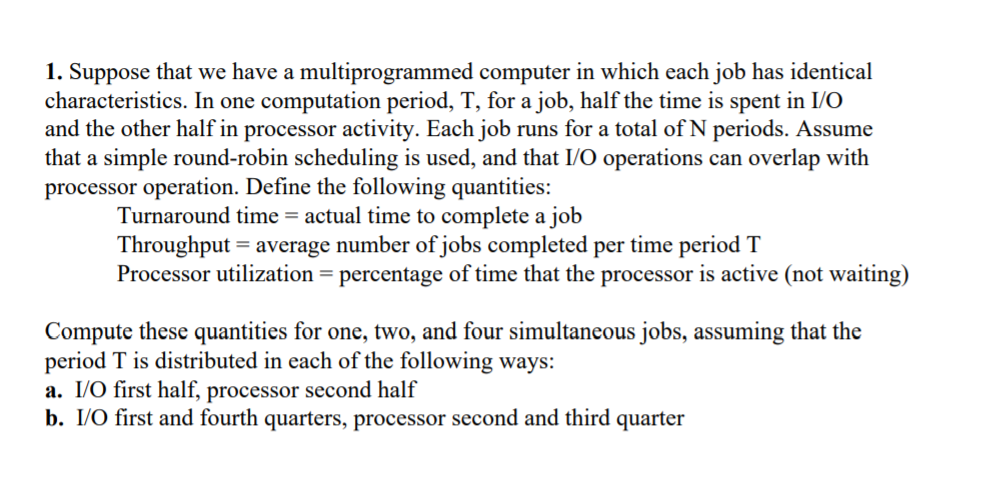 Solved 1. Suppose that we have a multiprogrammed computer in | Chegg.com