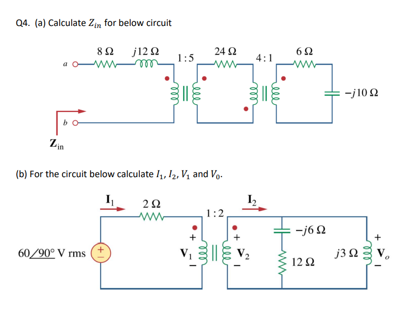Solved Q4. (a) Calculate Zin for below circuit (b) For the | Chegg.com
