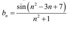 Solved bn=n2+1sin(n2−3n+7) | Chegg.com