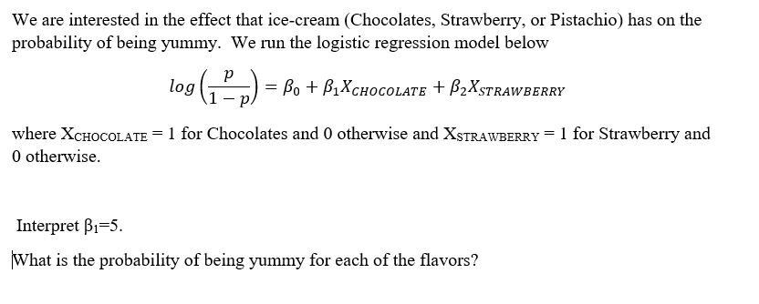 Solved We are interested in the effect that ice-cream | Chegg.com