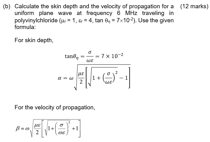 Solved (a) In a medium, E=10e−0.05xsin(2×108t−2x)azVm−1. | Chegg.com