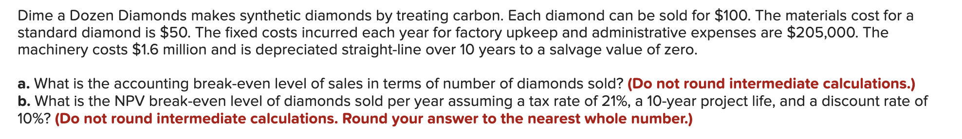 Solved Dime a Dozen Diamonds makes synthetic diamonds by | Chegg.com