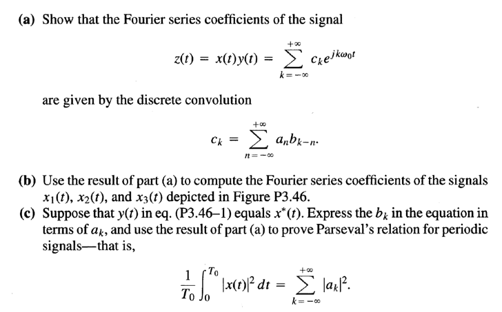 Solved (a) Show that the Fourier series coefficients of the | Chegg.com