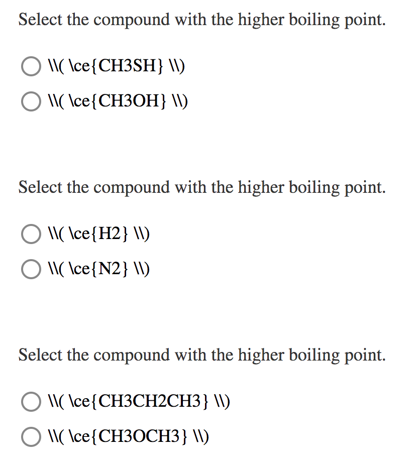 Solved Select the compound with the higher boiling point. O | Chegg.com