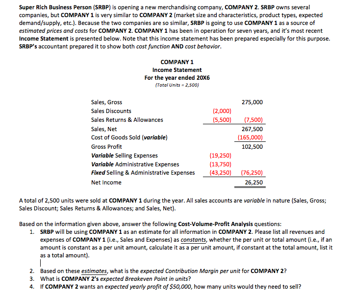 Solved Super Rich Business Person (SRBP) is opening a new | Chegg.com