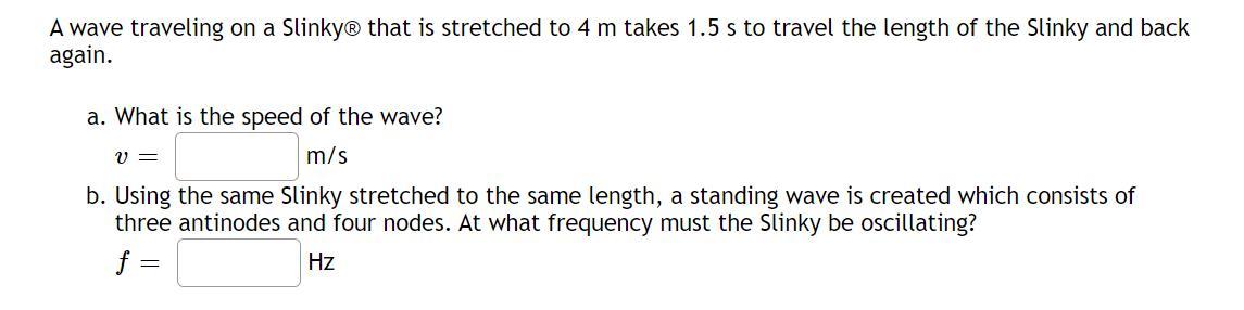 Solved A wave traveling on a Slinky® that is stretched to 4 | Chegg.com