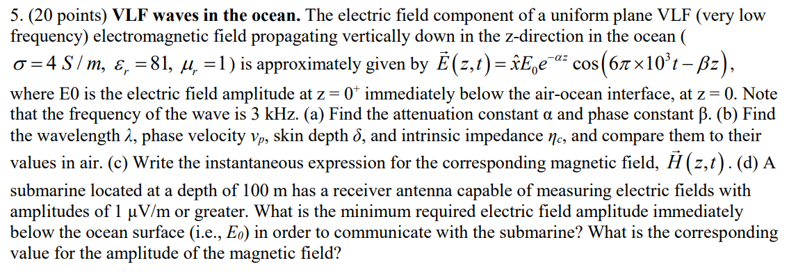 Solved 5. (20 points) VLF waves in the ocean. The electric | Chegg.com