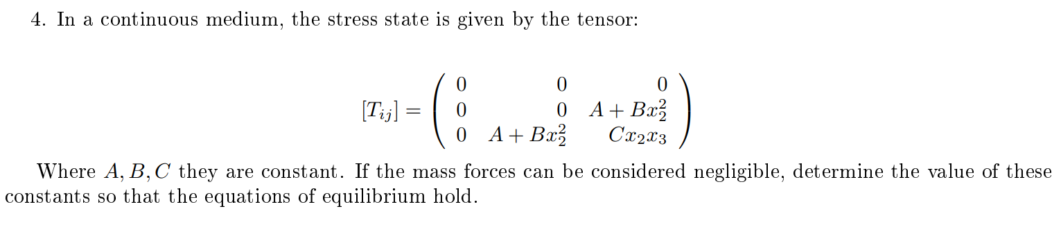 Solved 4. In a continuous medium, the stress state is given | Chegg.com