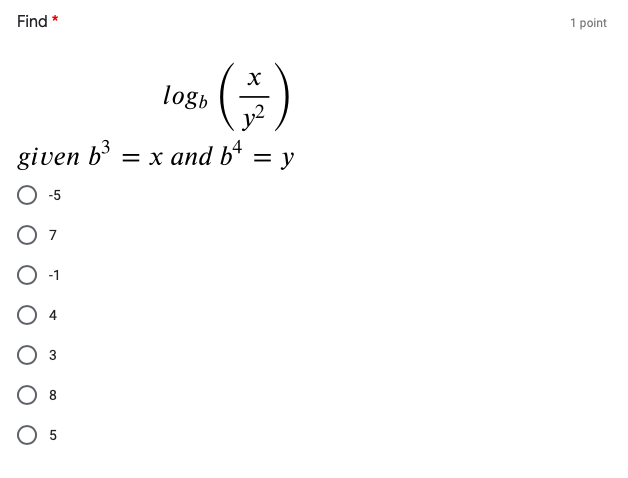 Solved Find * 1 point х logb () given b3 = x and b4 = y O -5 | Chegg.com