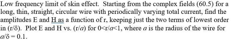 Solved Low frequency limit of skin effect. Starting from the | Chegg.com