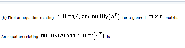 Solved (b) Find an equation relating nullity(A) and nullity | Chegg.com
