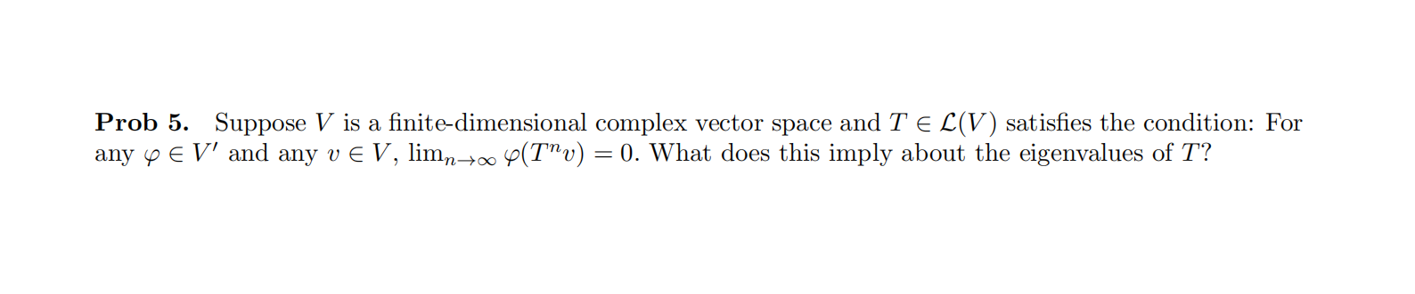Solved Prob 5. Suppose V is a finite-dimensional complex | Chegg.com