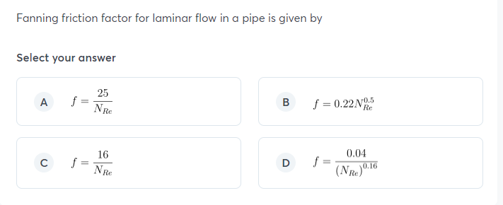 Solved Fanning friction factor for laminar flow in a pipe is | Chegg.com