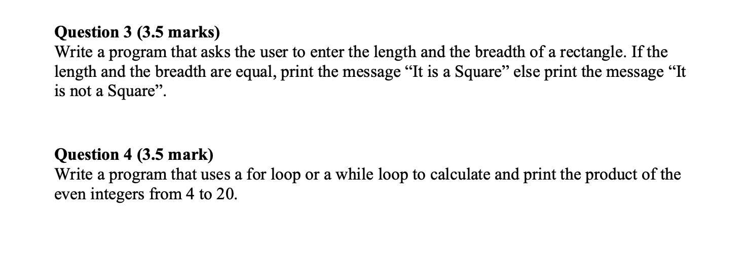 Solved Question 3 (3.5 marks) Write a program that asks the | Chegg.com