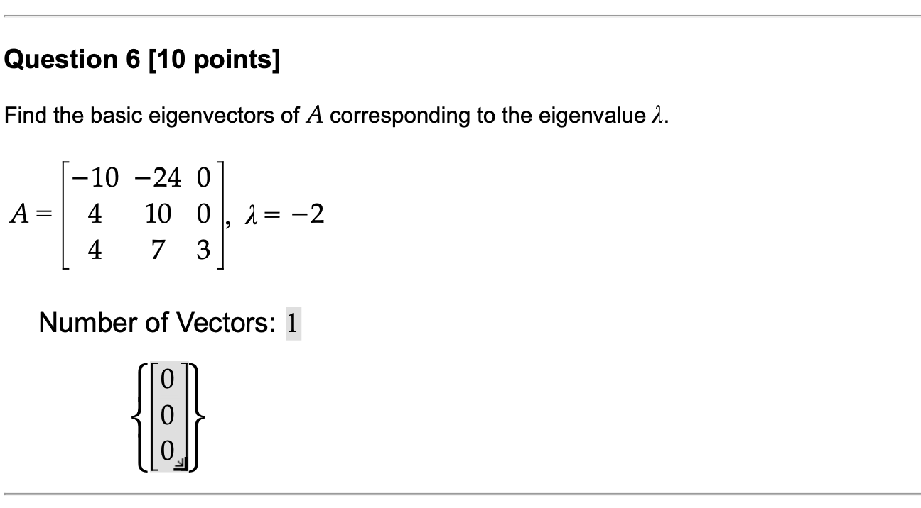 Solved Question 6 [10 points] Find the basic eigenvectors of | Chegg.com