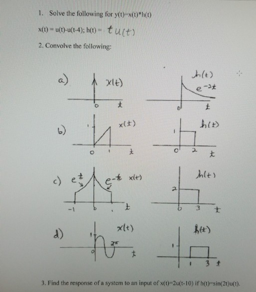 Solved 1. Solve the following for y(oO-xOho 2. Convolve the | Chegg.com