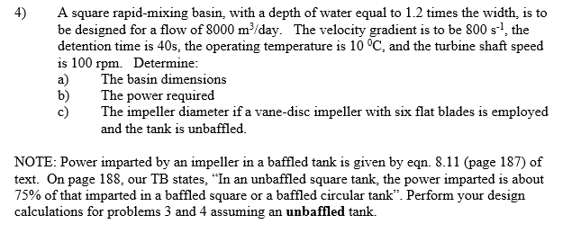 Solved 4) A square rapid-mixing basin, with a depth of water | Chegg.com