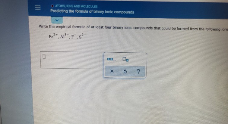 Solved ATOMS, IONS AND MOLECULES Predicting the formula of | Chegg.com