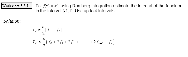 Solved Worksheet 5.3-1: For f(x) = e, using Romberg | Chegg.com