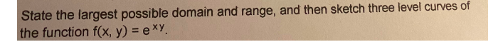 Solved State the largest possible domain and range, and then | Chegg.com