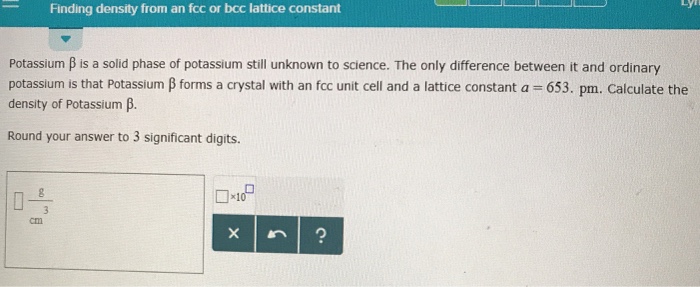 Solved Finding density from an fcc or bcc lattice constant | Chegg.com