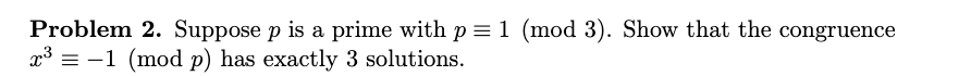 Solved Problem 2. Suppose p is a prime with p=1 (mod 3). | Chegg.com