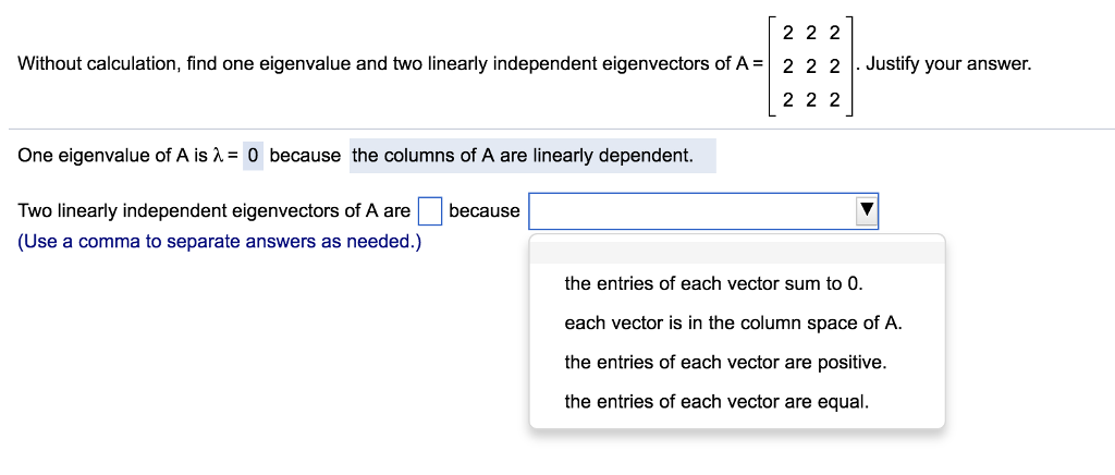 Solved Without calculation, find one eigenvalue and two | Chegg.com