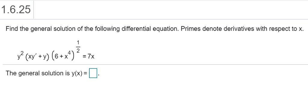 Solved 1.6.25 Find the general solution of the following | Chegg.com