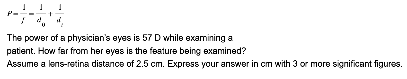 Solved P=f1=d01+di1 The power of a physician's eyes is 57D | Chegg.com