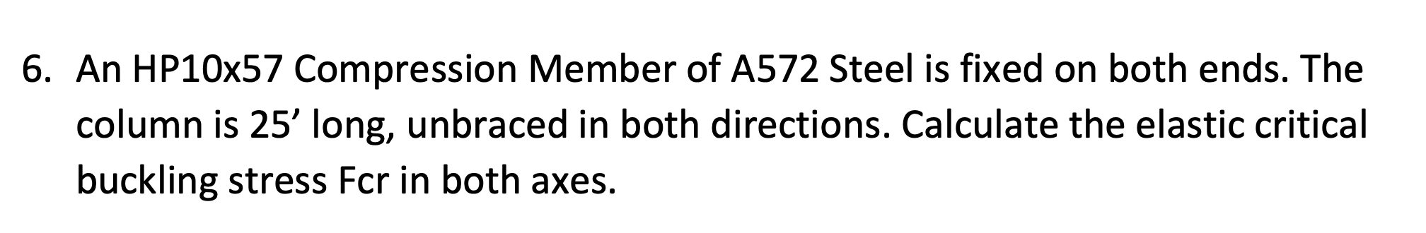 Solved 6. An HP10x57 Compression Member of A572 Steel is | Chegg.com