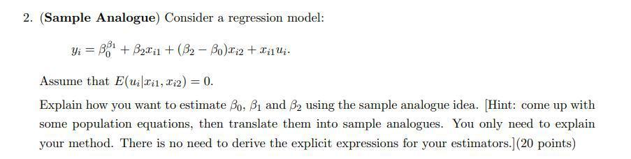 Solved 2. (Sample Analogue) Consider a regression model: Yi | Chegg.com