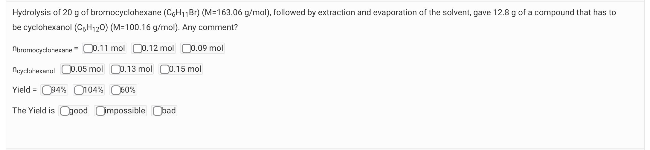Solved Hydrolysis of 20 g of bromocyclohexane | Chegg.com