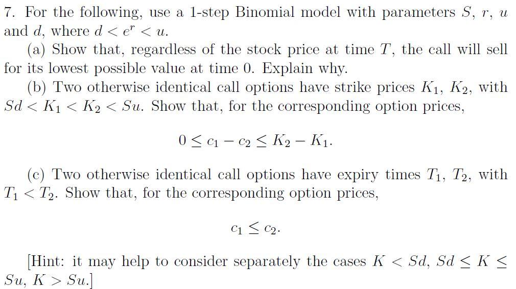 7. For the following, use a 1-step Binomial model | Chegg.com
