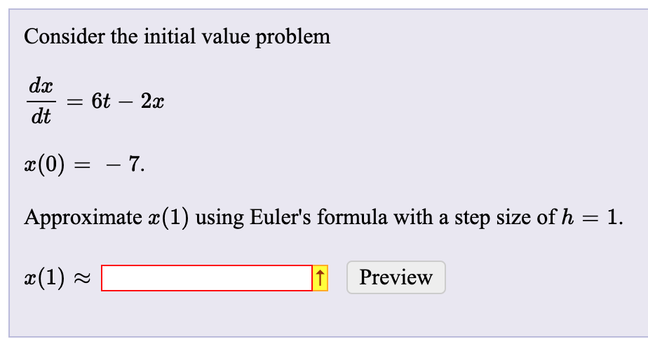 Solved Consider the initial value problem dx 6t – 2x dt x(0) | Chegg.com