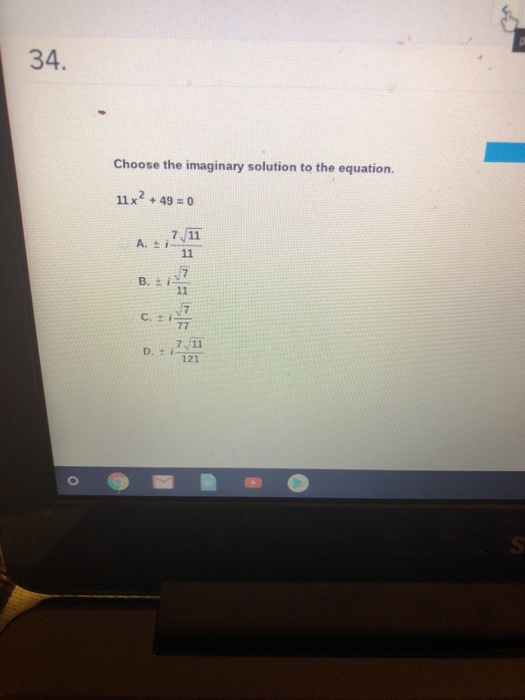Solved 34. Choose the imaginary solution to the equation. 11 | Chegg.com