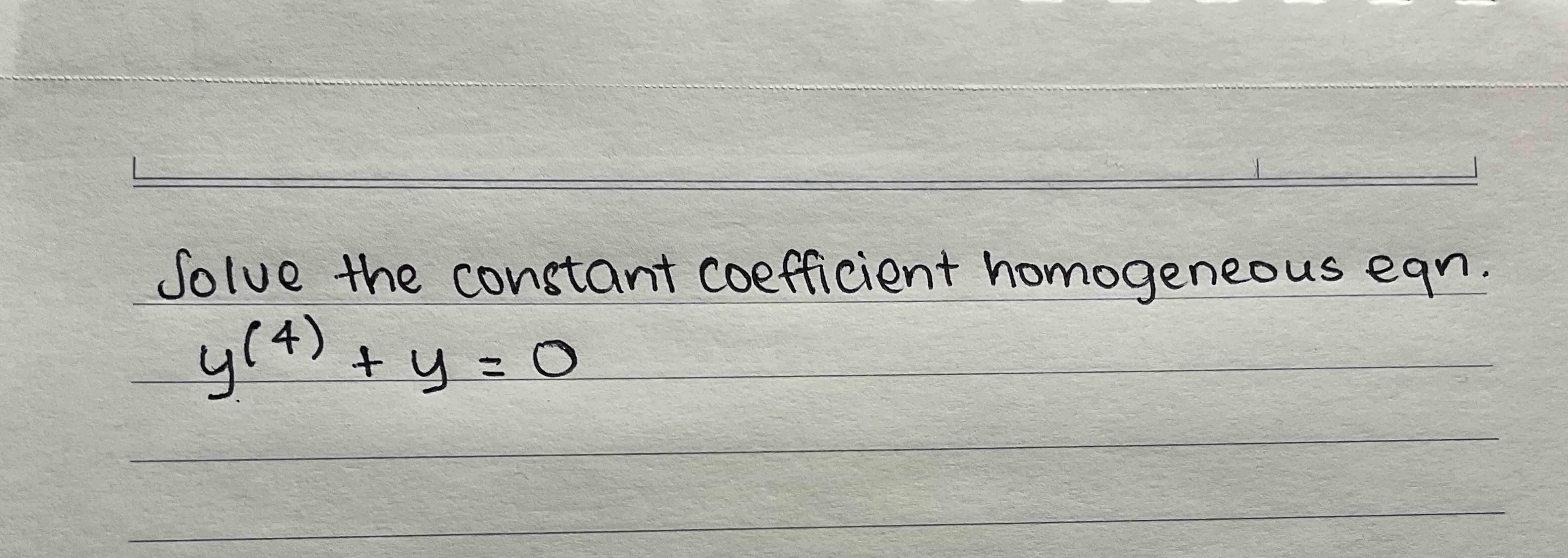 Solved Solve the constant coefficient homogeneous | Chegg.com