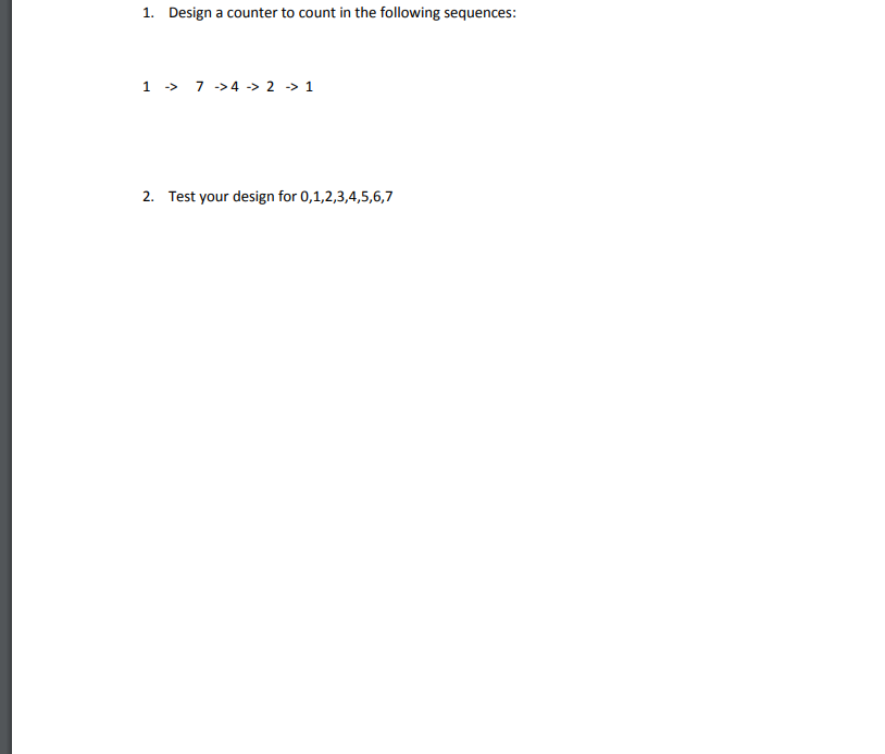 Solved 1. Design a counter to count in the following | Chegg.com